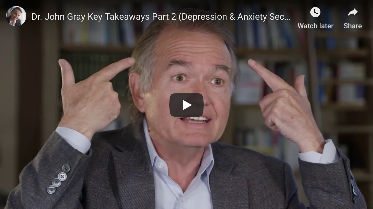 Dr. John Gray Key Takeaways Part 2 (Depression & Anxiety Secrets ...