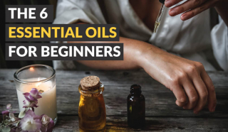 The 6 Essential Oils For Beginners - Health Secret